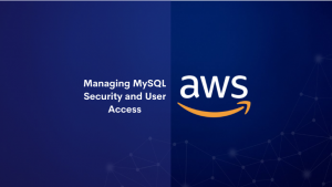 Managing MySQL Security and User Access - Tutorials Dojo