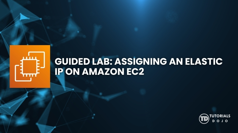 Guided Lab: Assigning an Elastic IP on Amazon EC2 - Tutorials Dojo
