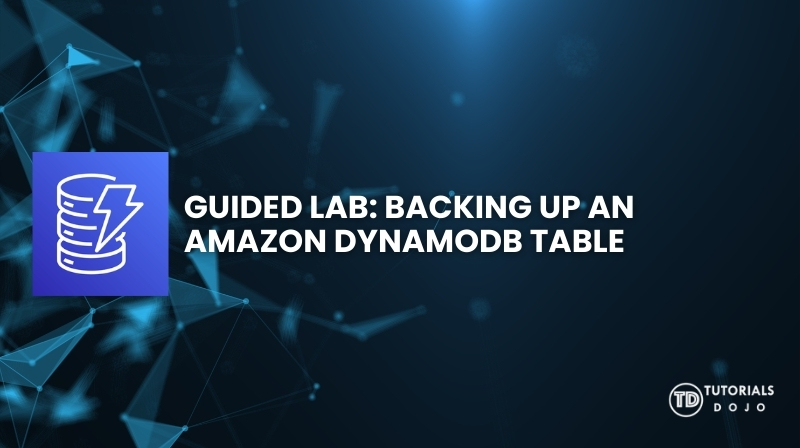 Guided Lab Backing Up An Amazon Dynamodb Table Tutorials Dojo