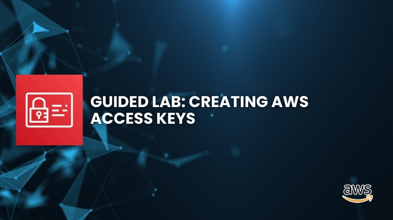Guided Lab: Creating AWS Access Keys - Tutorials Dojo Guided Lab: Creating AWS Access Keys - Tutorials Dojo