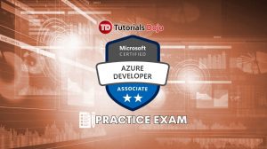 AZ-204 Microsoft Azure Developer Associate Practice Exams - Tutorials Dojo
