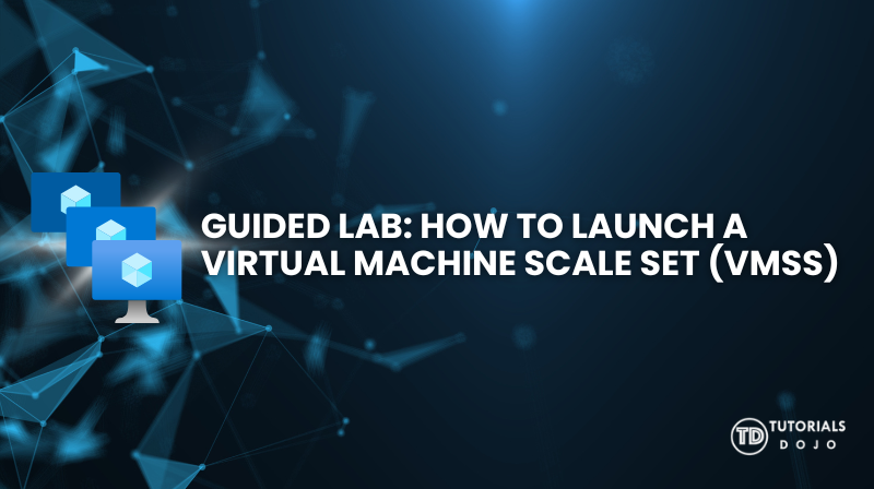 Guided Lab: How to Launch a Virtual Machine Scale Set (VMSS ...
