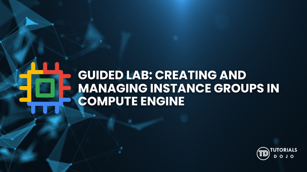 Guided Lab: Creating and Managing Instance Groups in Compute Engine ...