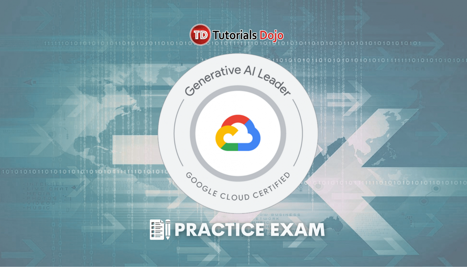 Google Cloud Certified Generative AI Leader Practice Exams - Tutorials Dojo